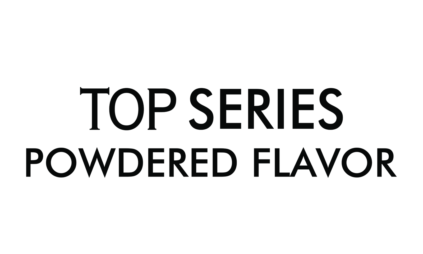 TOP Series: Powdered flavor | TOP Creamery